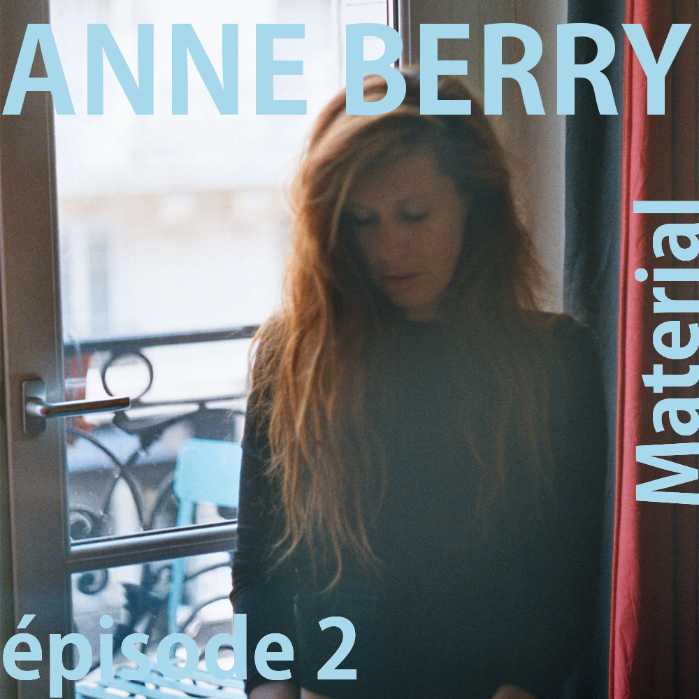 Episode 2 – Anne Berry – Material